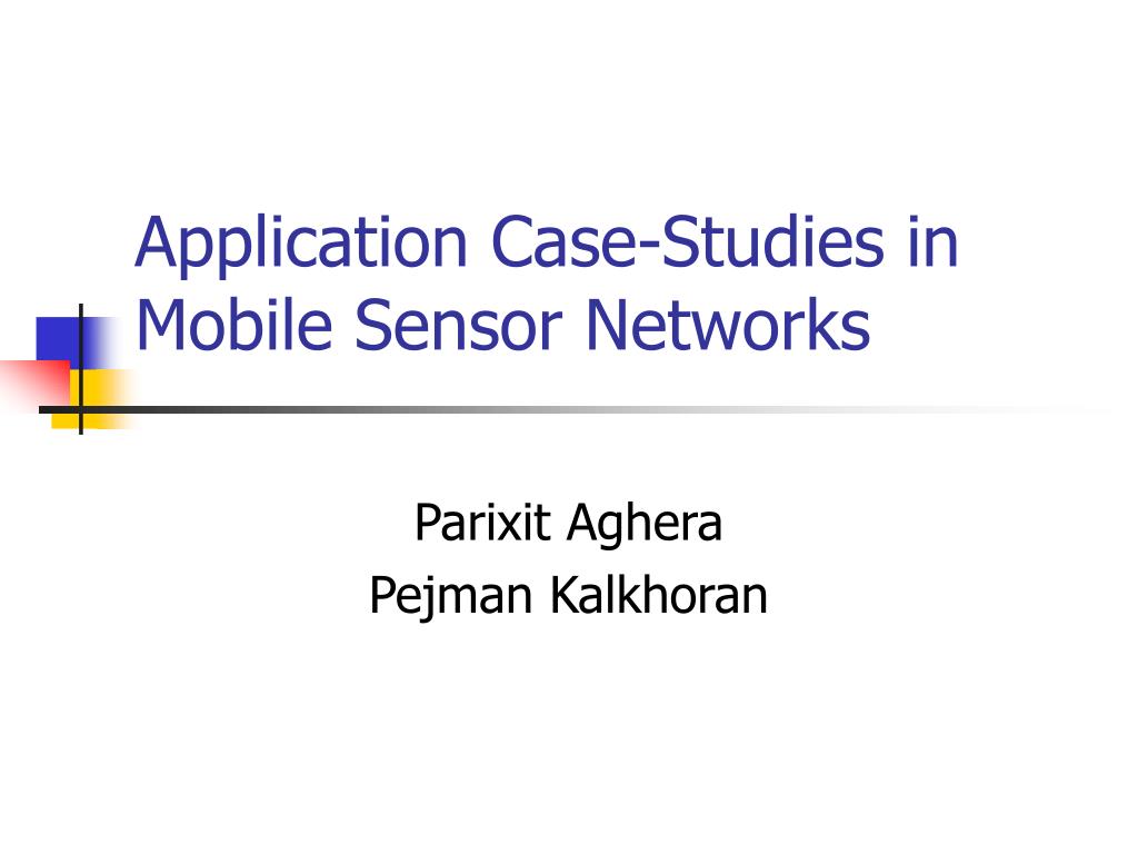 PPT - Application Case-Studies in Mobile Sensor Networks PowerPoint ...