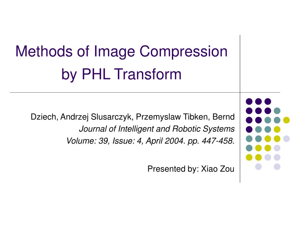 PPT - Methods of Image Compression by PHL Transform PowerPoint ...