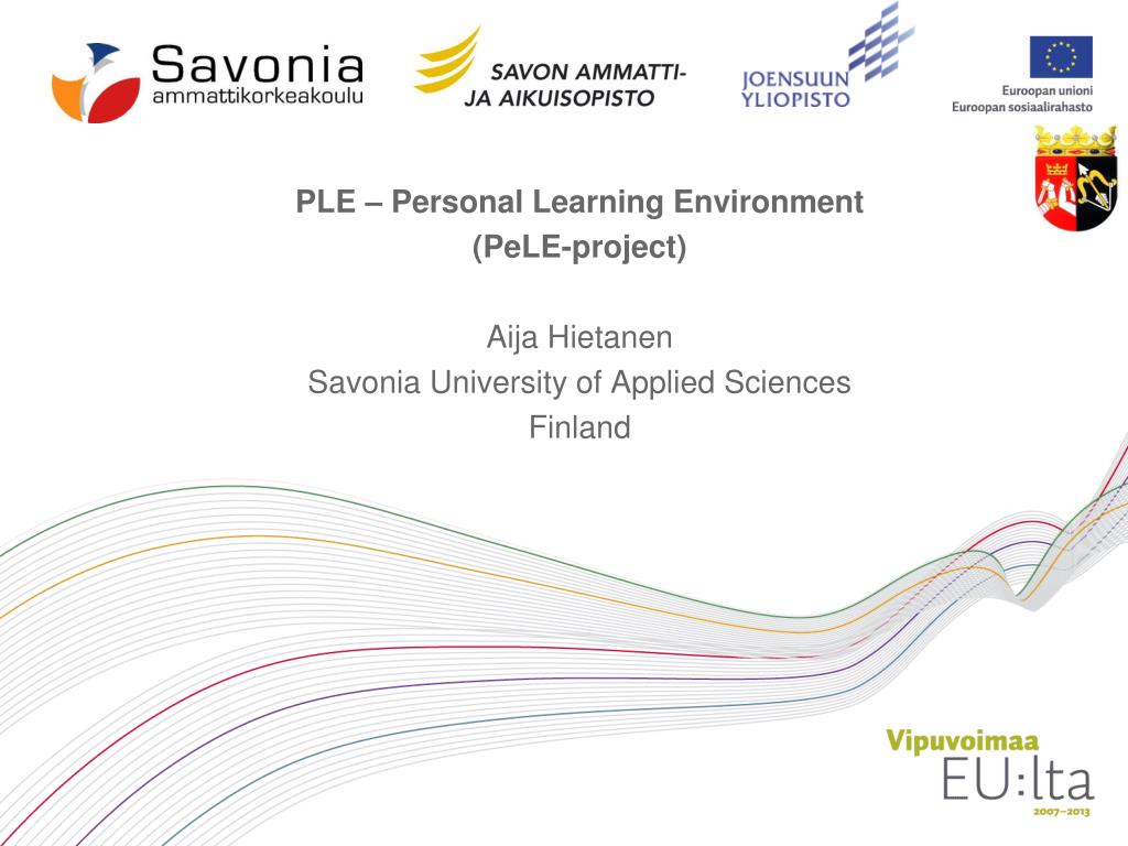 PPT - PLE – Personal Learning Environment (PeLE-project) Aija Hietanen ...