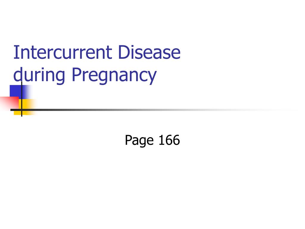 PPT - Intercurrent Disease during Pregnancy PowerPoint Presentation ...