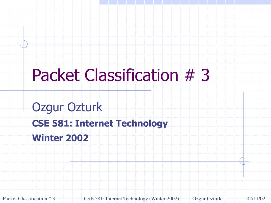 PPT - Packet Classification # 3 PowerPoint Presentation, free download ...