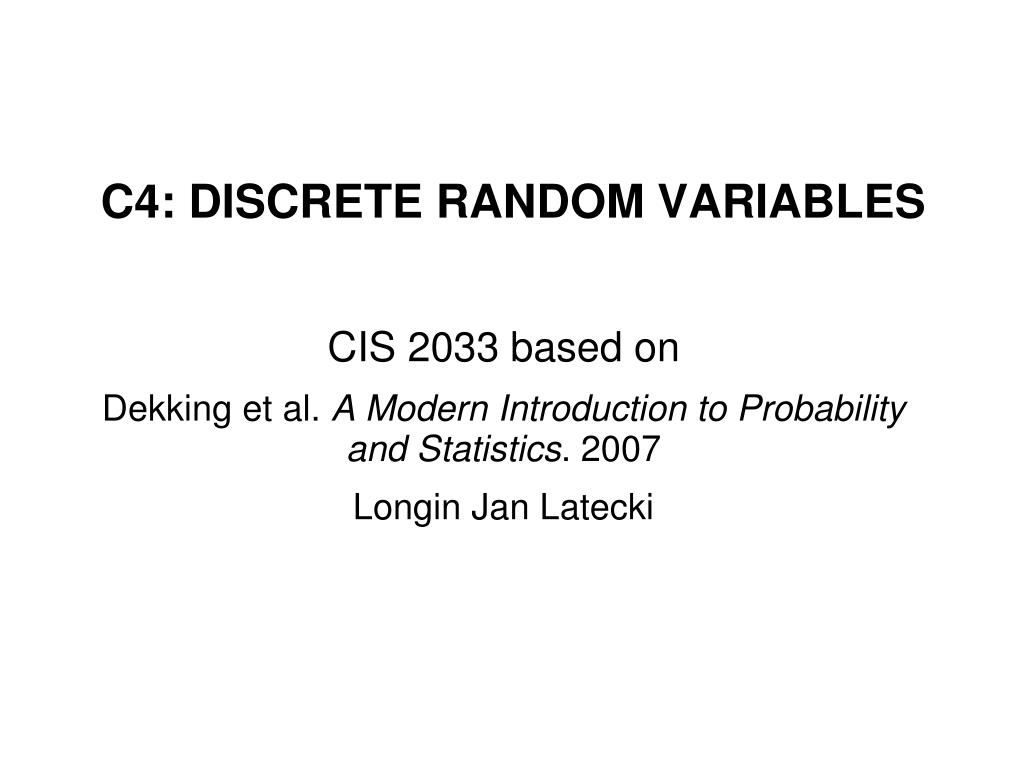 PPT - C4: DISCRETE RANDOM VARIABLES PowerPoint Presentation, free download - ID:3355201