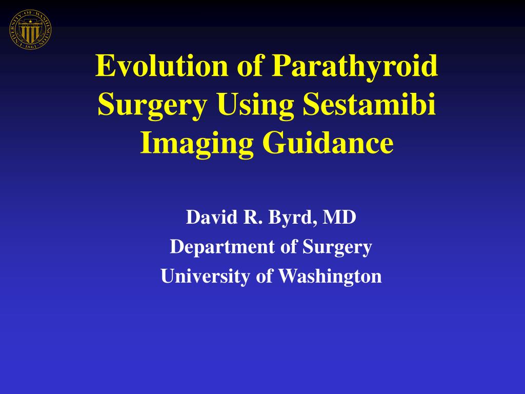 PPT - Evolution of Parathyroid Surgery Using Sestamibi Imaging Guidance ...