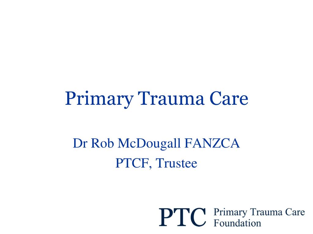 PPT - Primary Trauma Care PowerPoint Presentation, free download - ID ...