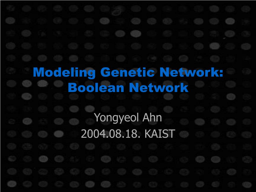 PPT - Modeling Genetic Network: Boolean Network PowerPoint Presentation ...