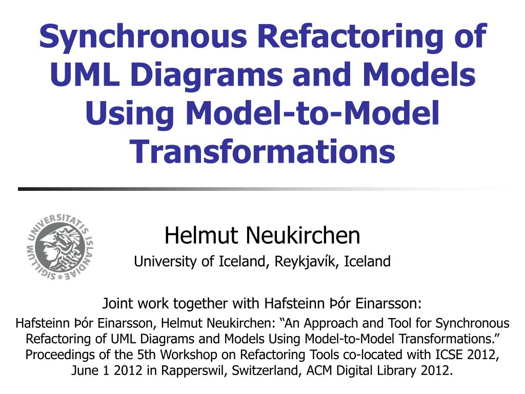 PPT - Synchronous Refactoring of UML Diagrams and Models Using Model-to-Model Transformations ...