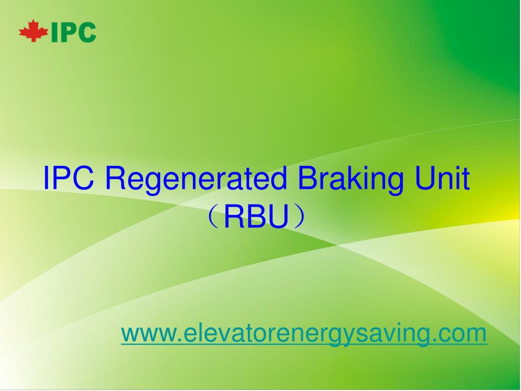 PPT - IPC Regenerated Braking Unit （ RBU ） PowerPoint Presentation - ID ...