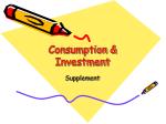PPT - CHAPTER 21 CONSUMPTION AND INVESTMENT PowerPoint Presentation ...