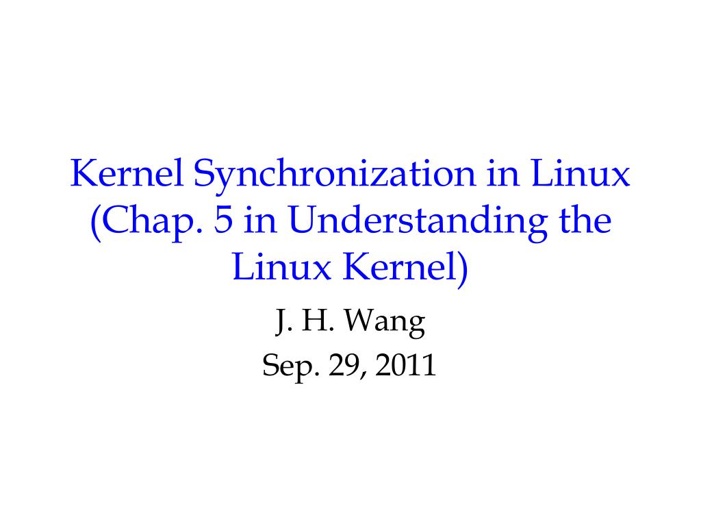 PPT - Kernel Synchronization in Linux (Chap. 5 in Understanding the Linux Kernel) PowerPoint ...