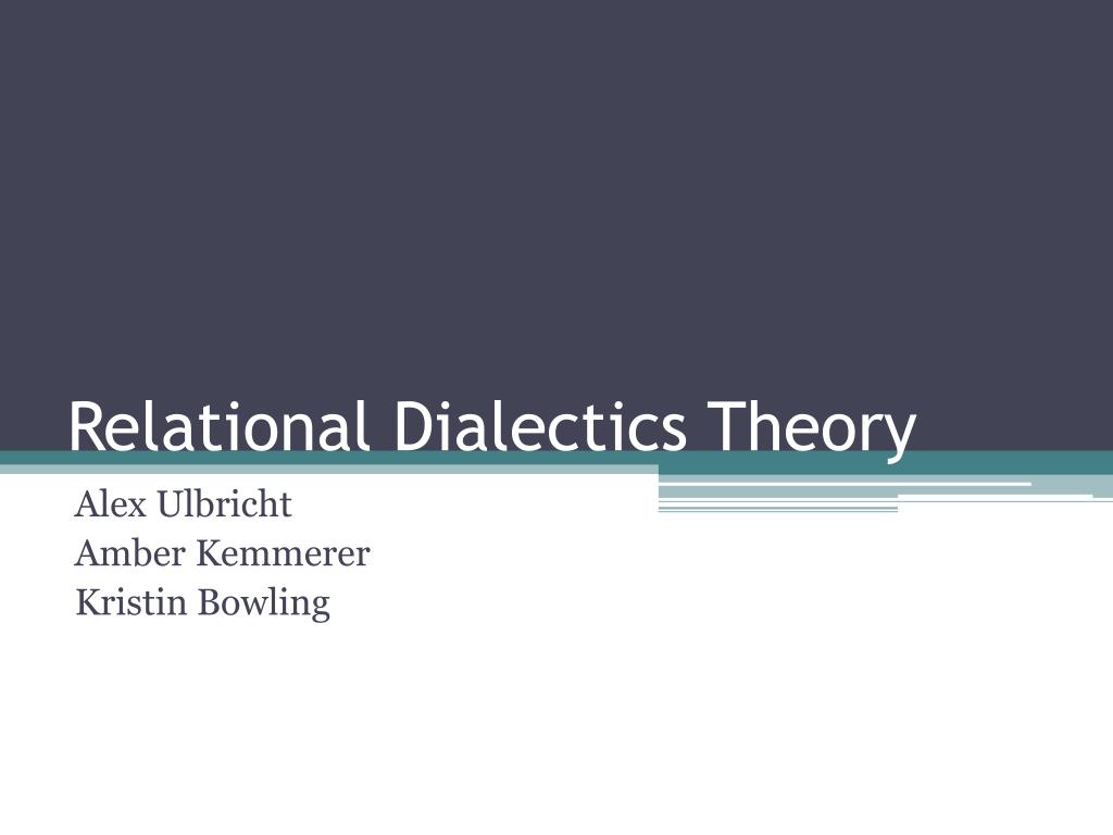 PPT - Relational Dialectics Theory PowerPoint Presentation, free ...