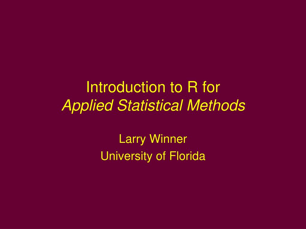 PPT - Introduction to R for Applied Statistical Methods PowerPoint ...