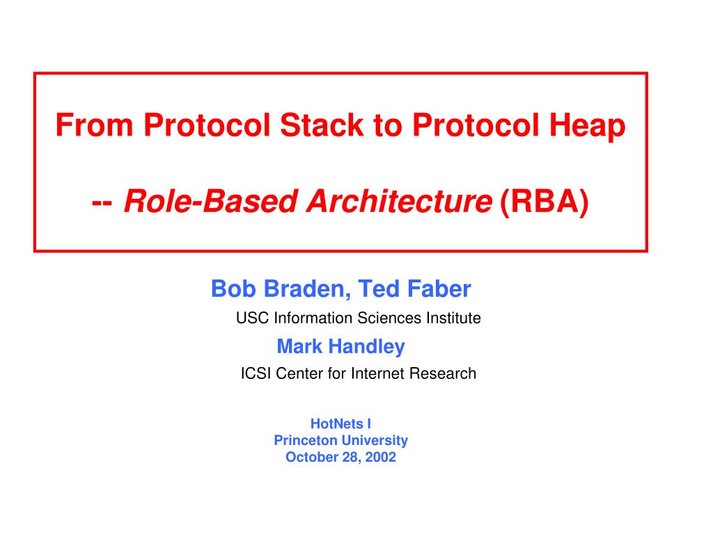 PPT - From Protocol Stack to Protocol Heap -- Role-Based Architecture ...