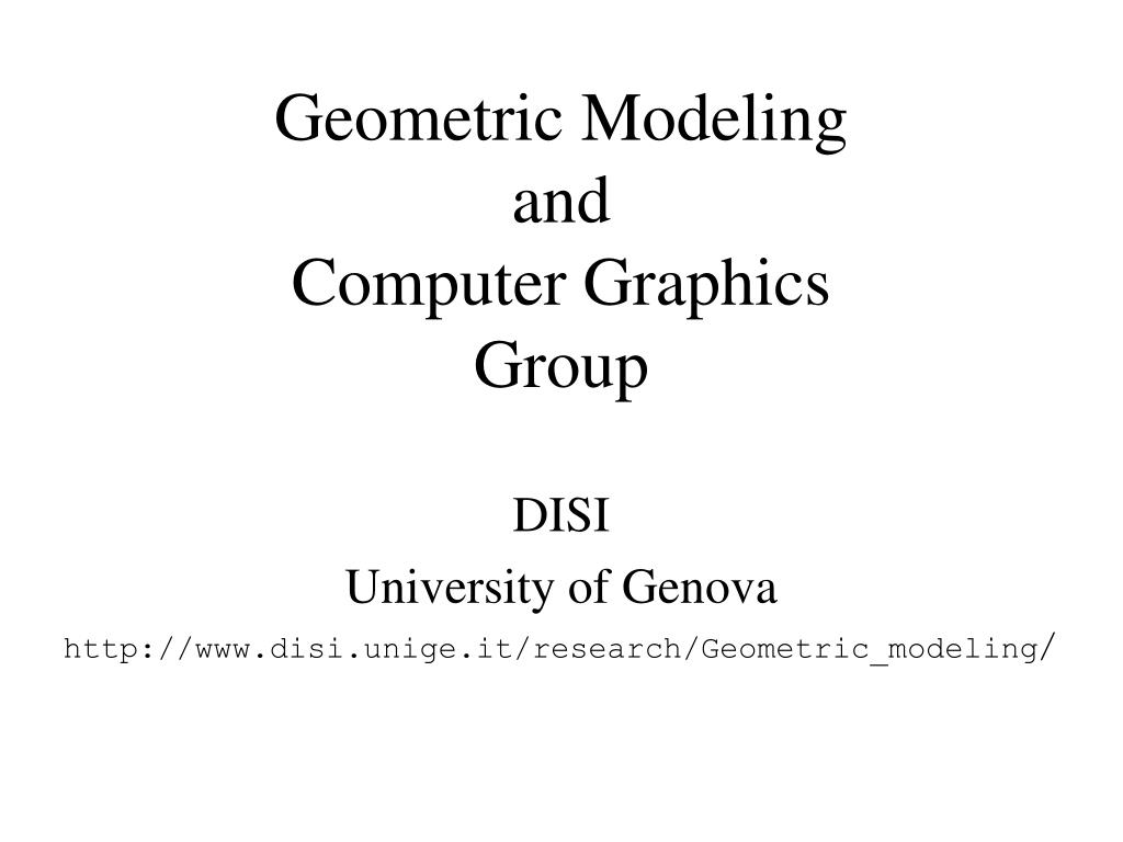 PPT - Geometric Modeling and Computer Graphics Group PowerPoint ...