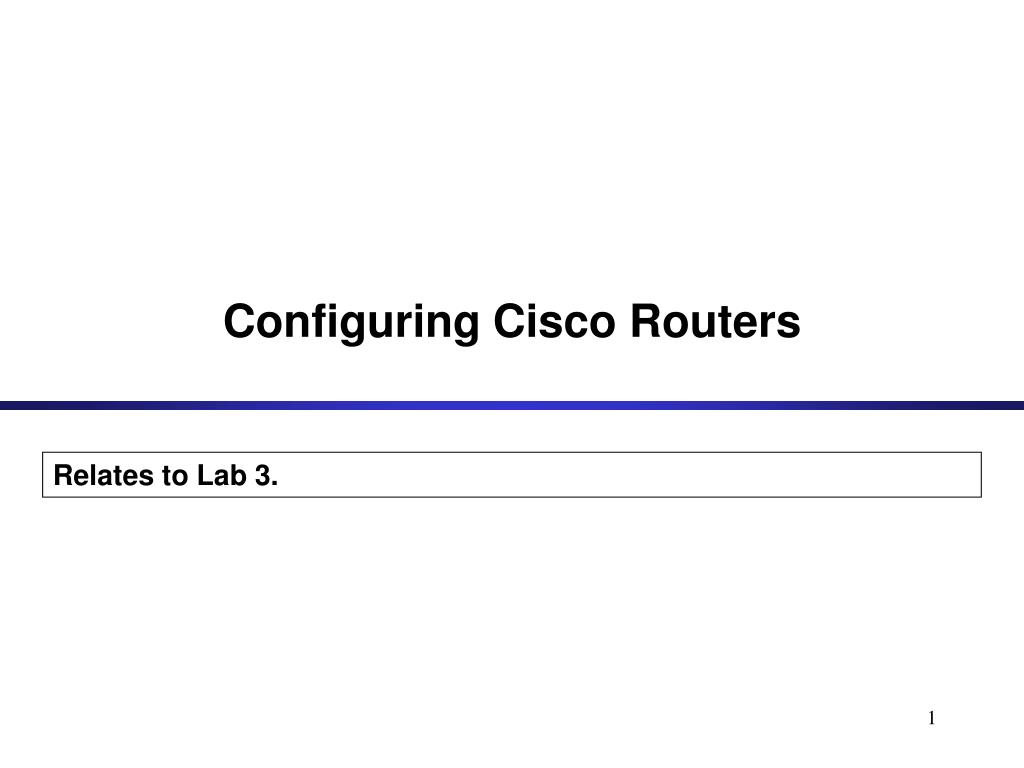 PPT - Configuring Cisco Routers PowerPoint Presentation, free download ...