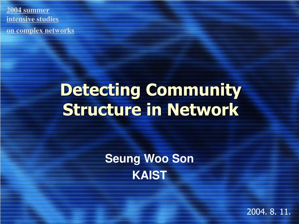PPT - Detecting Community Structure in Network PowerPoint Presentation - ID:3366964
