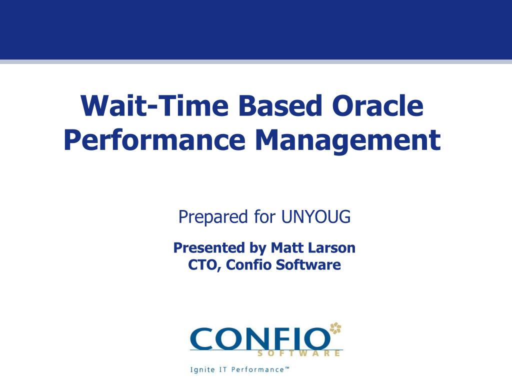 PPT - Wait-Time Based Oracle Performance Management PowerPoint Presentation - ID:3368689