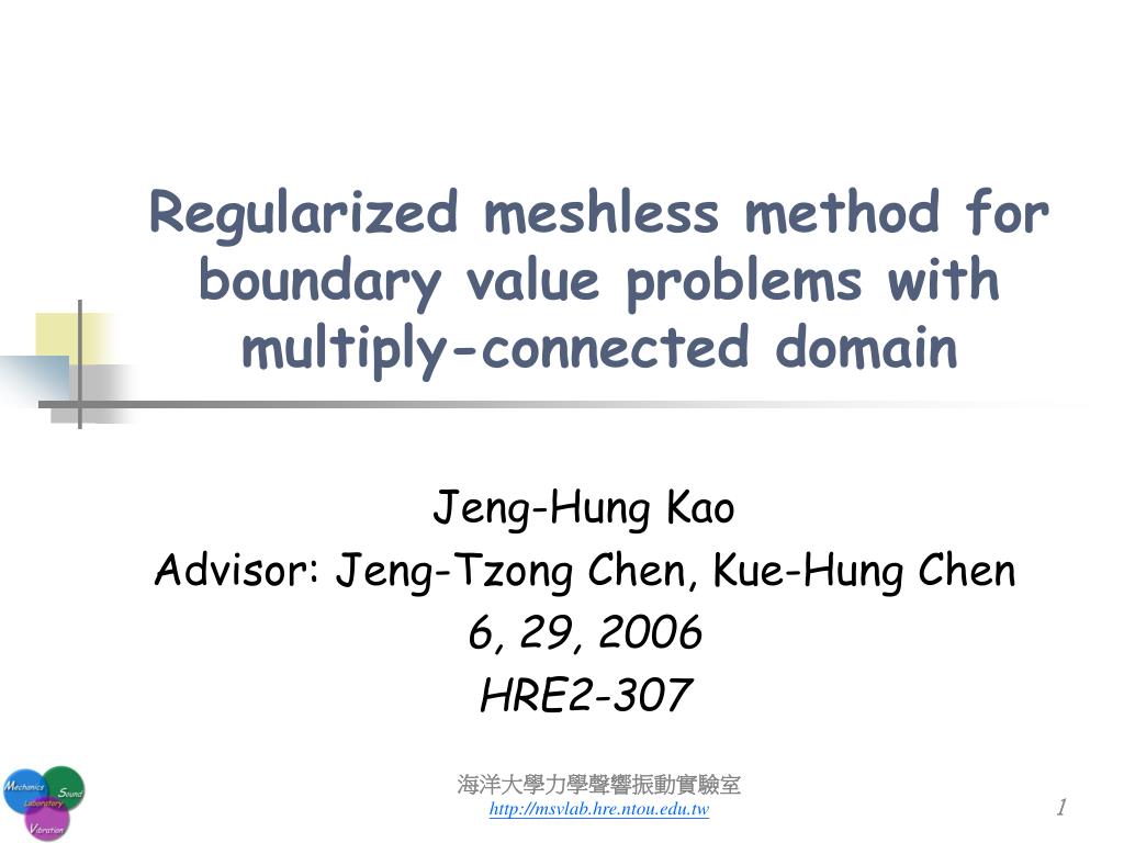PPT - Regularized meshless method for boundary value problems with multiply-connected domain ...