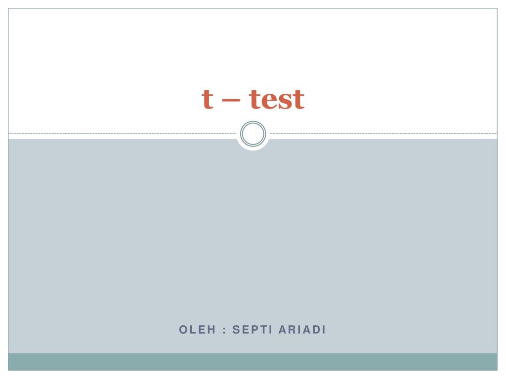 PPT - t – test PowerPoint Presentation, free download - ID:3368871