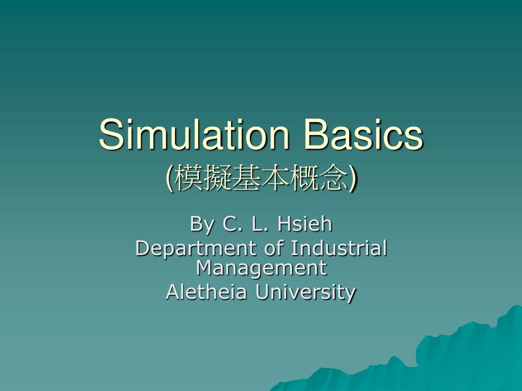 Ppt Simulation Basics 模擬基本概念 Powerpoint Presentation Id 3368903