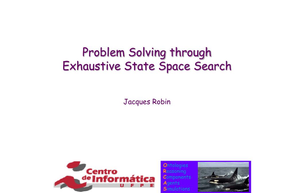 PPT - Problem Solving through Exhaustive State Space Search PowerPoint Presentation - ID:3369866