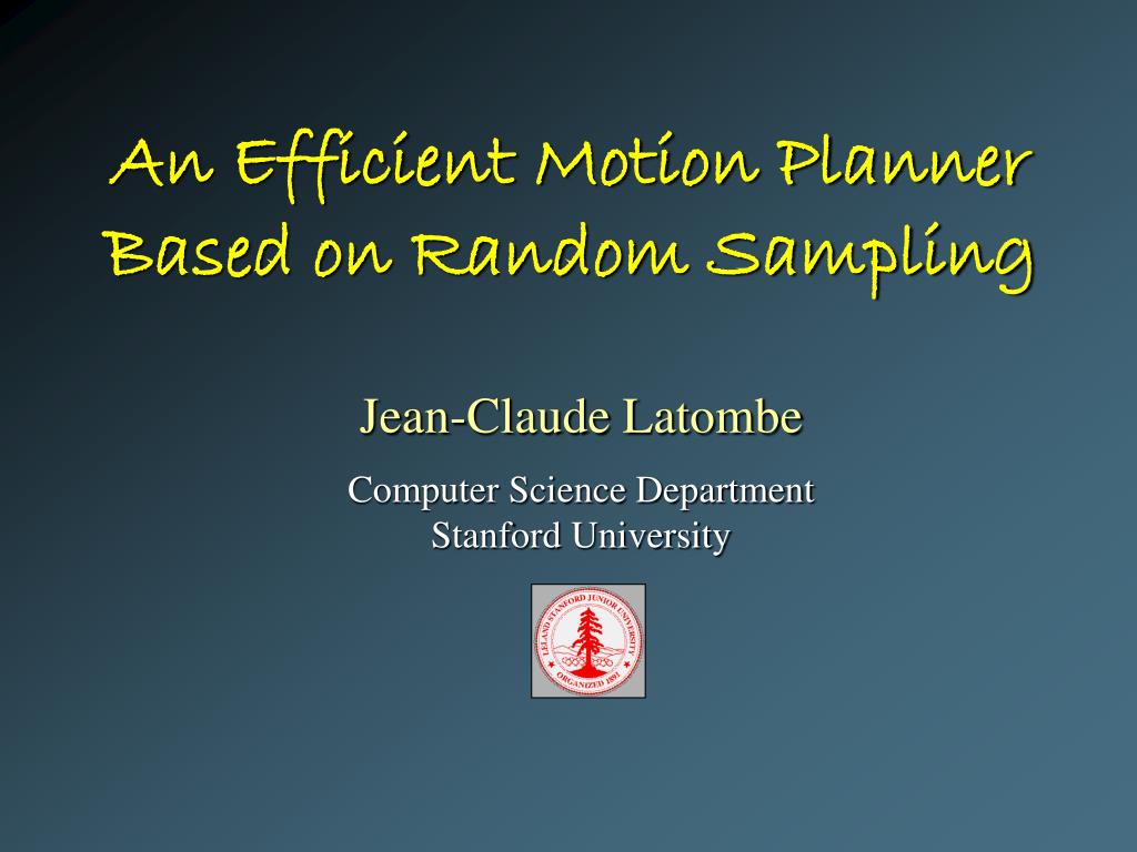 PPT - An Efficient Motion Planner Based on Random Sampling PowerPoint ...