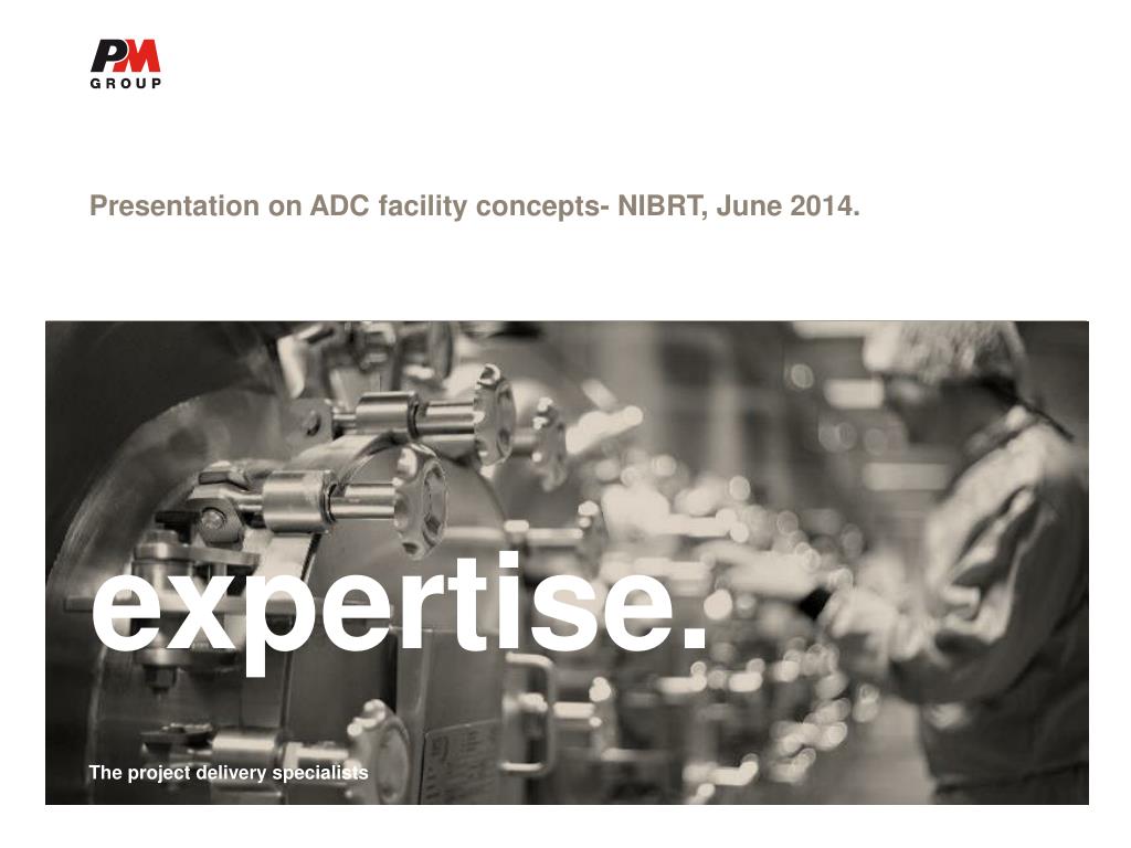 PPT - Presentation on ADC facility concepts- NIBRT, June 2014 ...