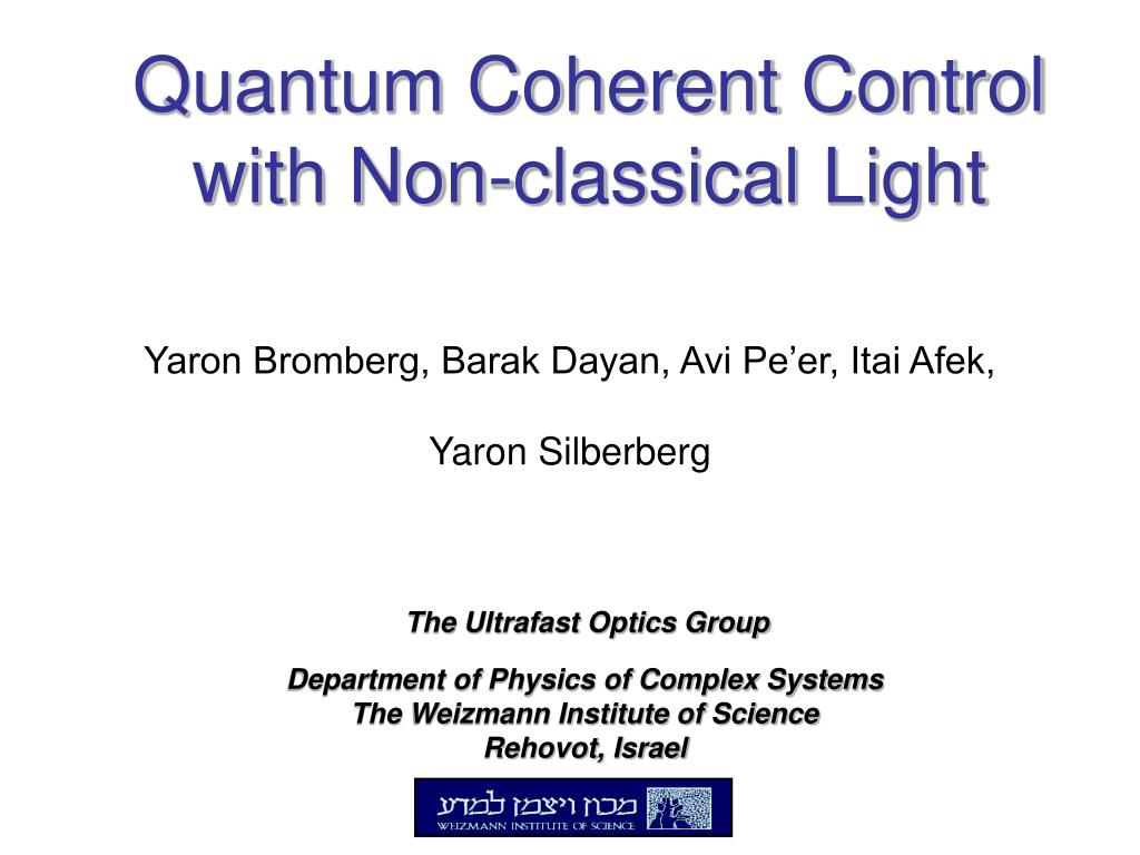 PPT - Quantum Coherent Control with Non-classical Light PowerPoint ...