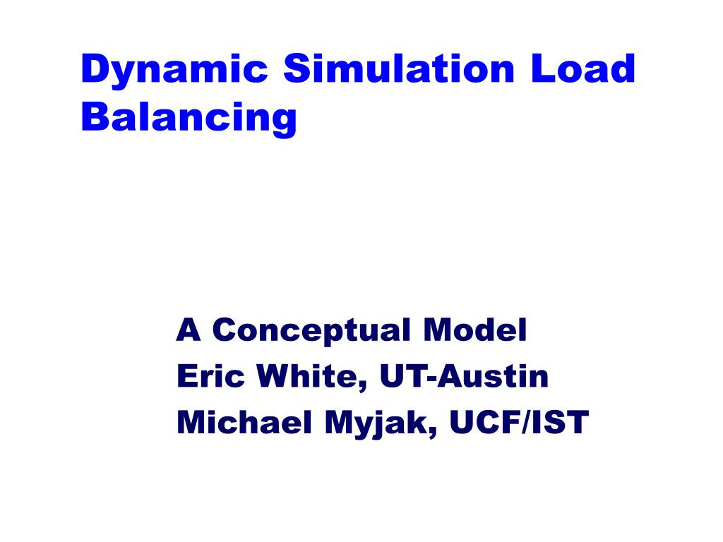 PPT - Dynamic Simulation Load Balancing PowerPoint Presentation, free ...