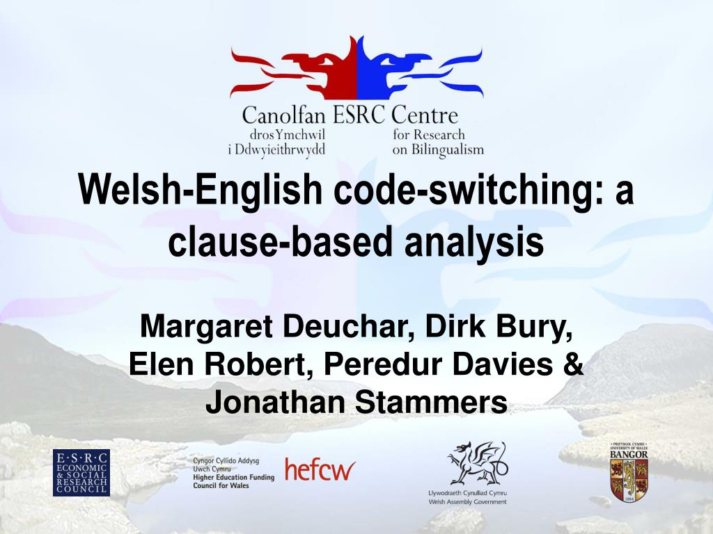 PPT - Welsh-English code-switching: a clause-based analysis PowerPoint ...