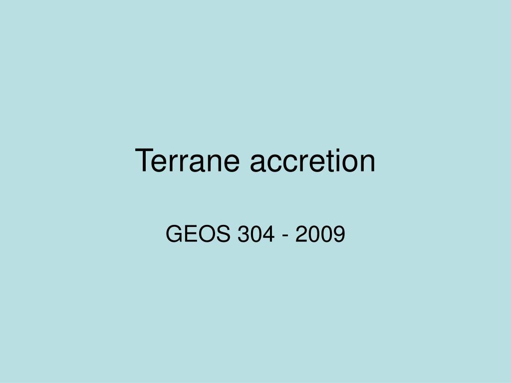 PPT - Terrane accretion PowerPoint Presentation, free download - ID:3374160