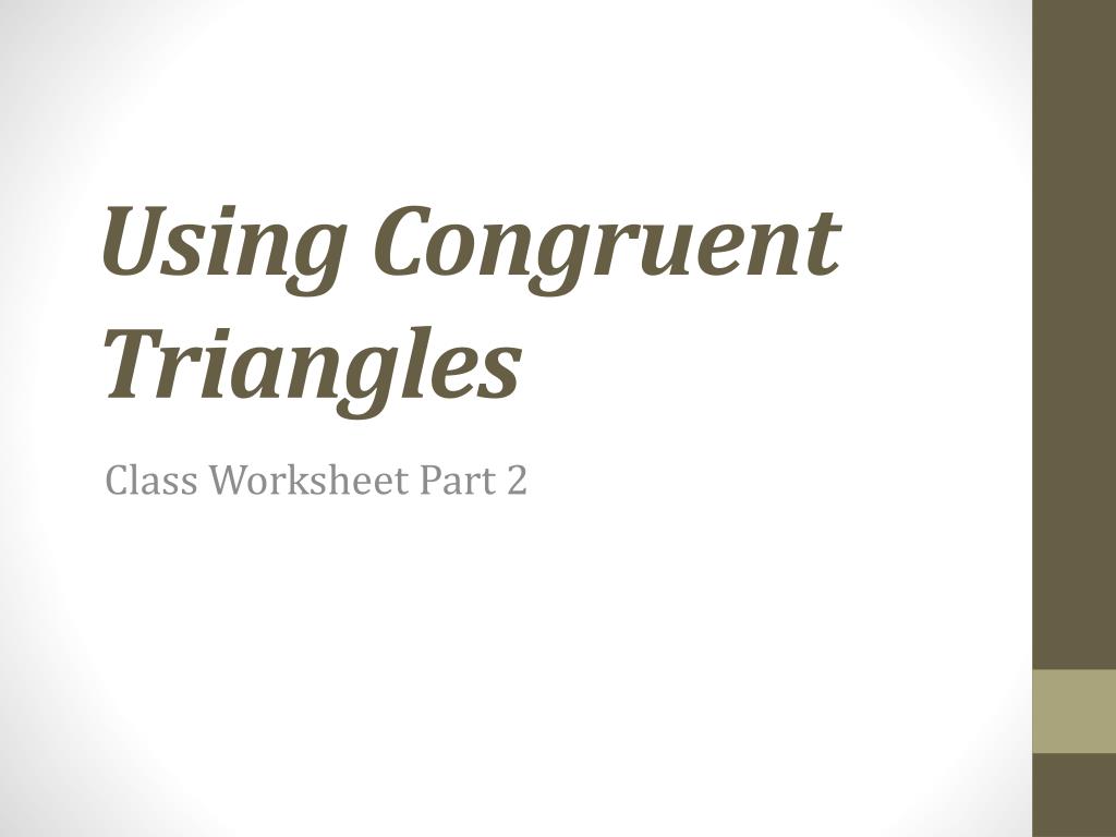 PPT - Using Congruent Triangles PowerPoint Presentation, free download ...