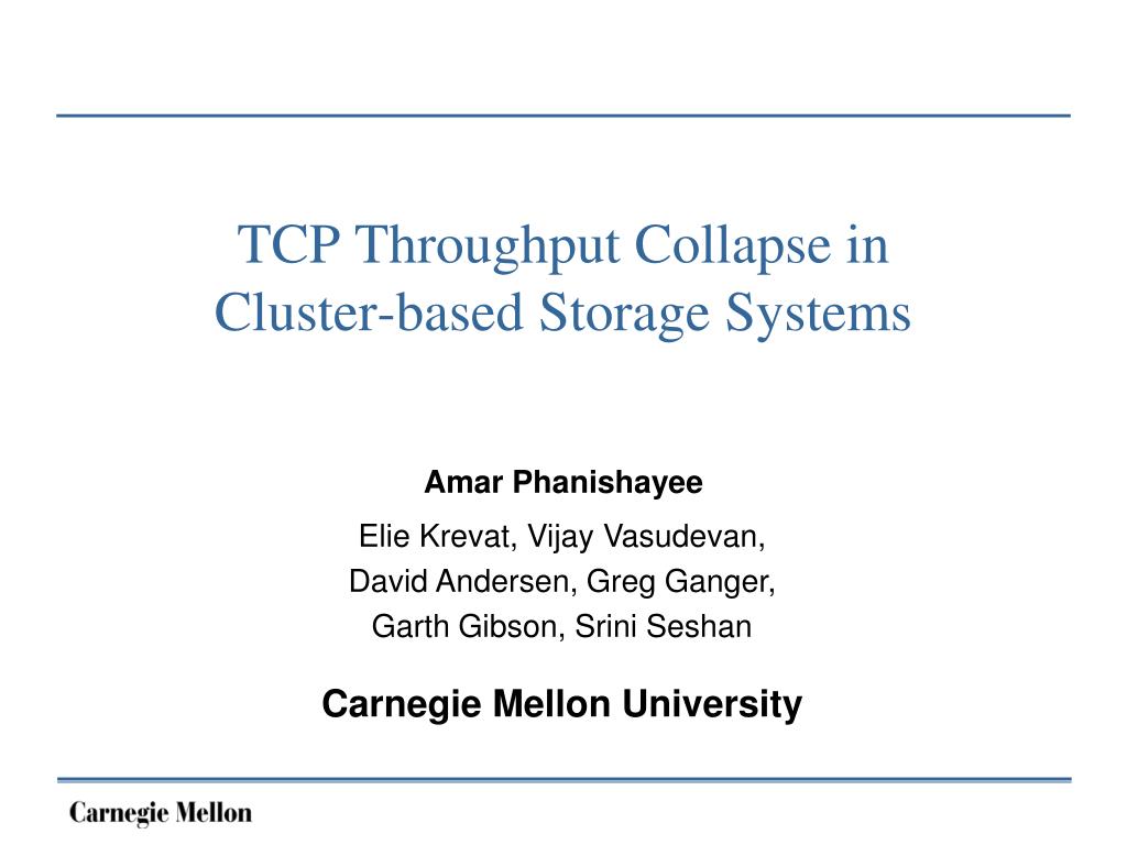 PPT - TCP Throughput Collapse in Cluster-based Storage Systems PowerPoint Presentation - ID:3375363