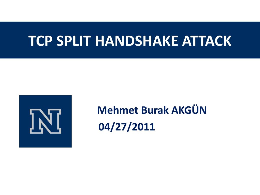PPT - TCP SPLIT HANDSHAKE ATTACK PowerPoint Presentation, free download ...
