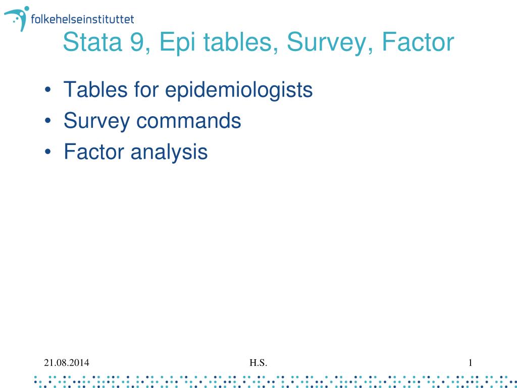 PPT - Stata 9, Epi tables, Survey, Factor PowerPoint Presentation, free ...