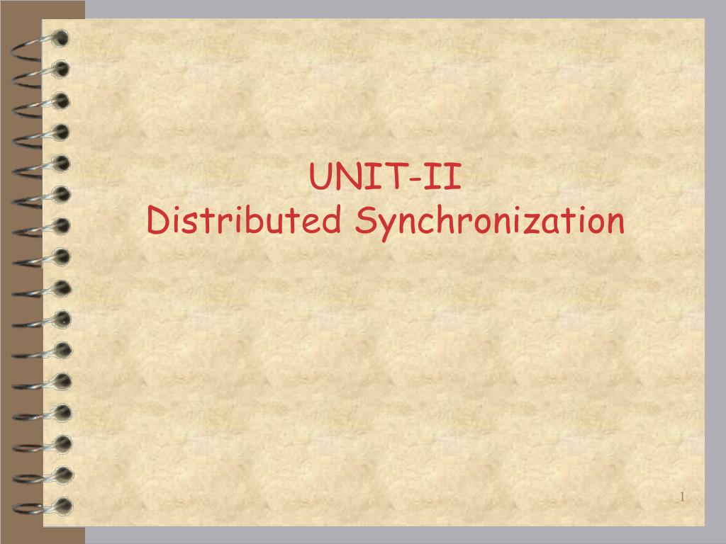 PPT - UNIT-II Distributed Synchronization PowerPoint Presentation, free ...