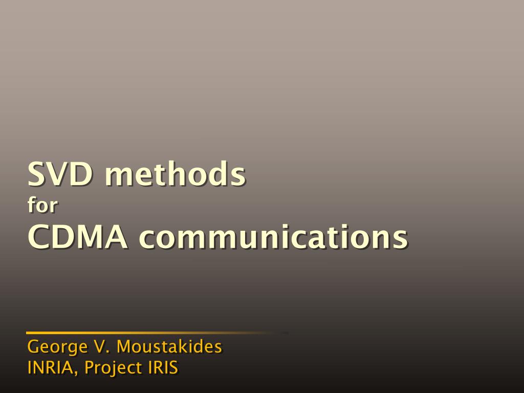 PPT - SVD methods for CDMA communications PowerPoint Presentation, free ...