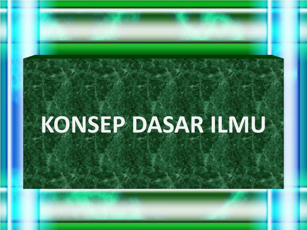 PPT - KONSEP DASAR ILMU PowerPoint Presentation, free download - ID:3378154