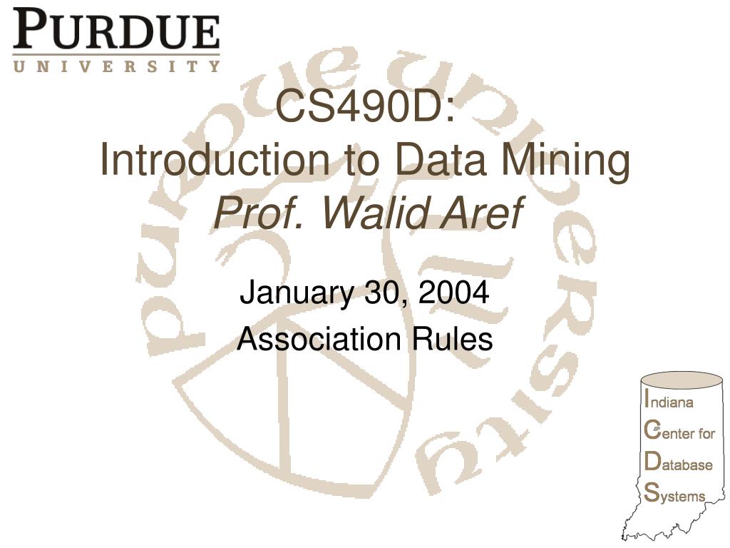 PPT - CS490D: Introduction to Data Mining Prof. Walid Aref PowerPoint ...