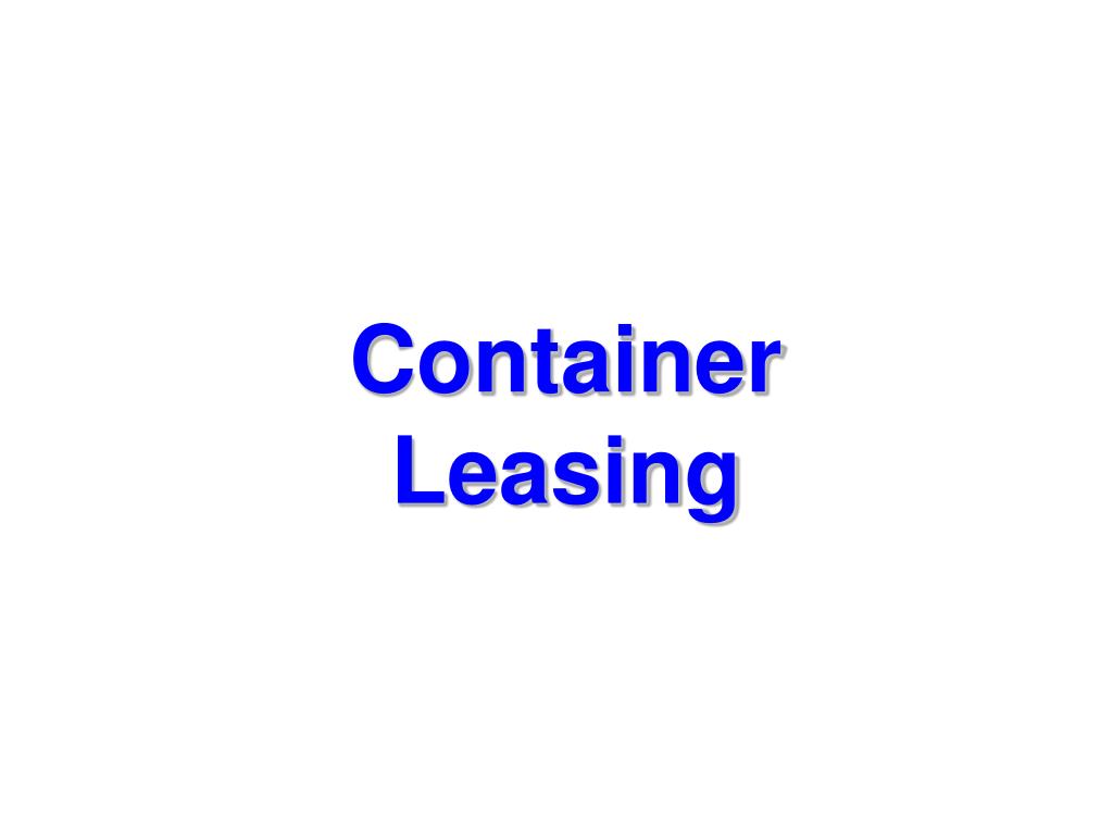 PPT - Container Leasing PowerPoint Presentation, free download - ID:3380552