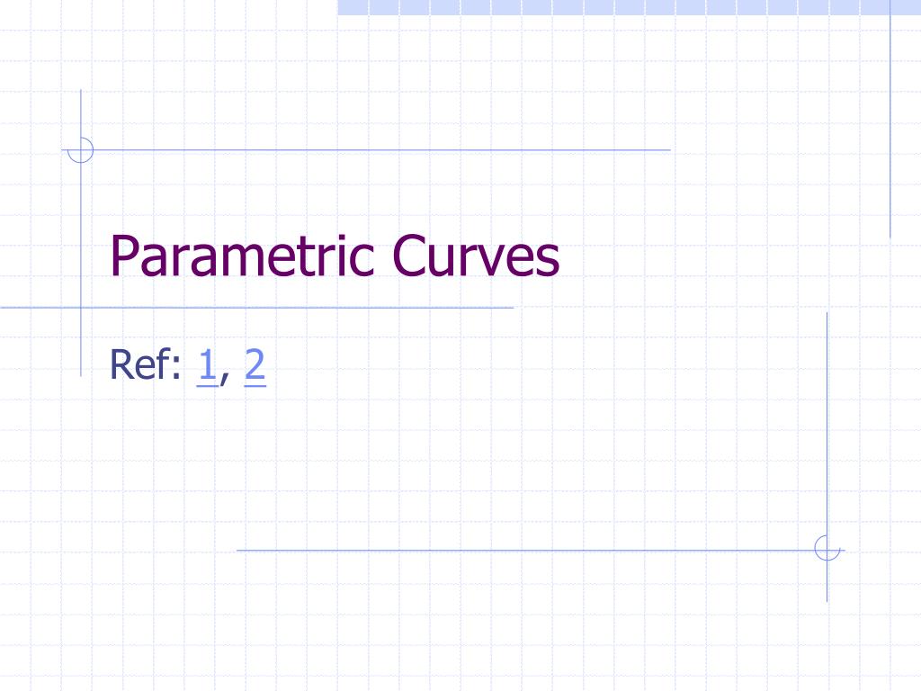 PPT - Parametric Curves PowerPoint Presentation, free download - ID:3382293
