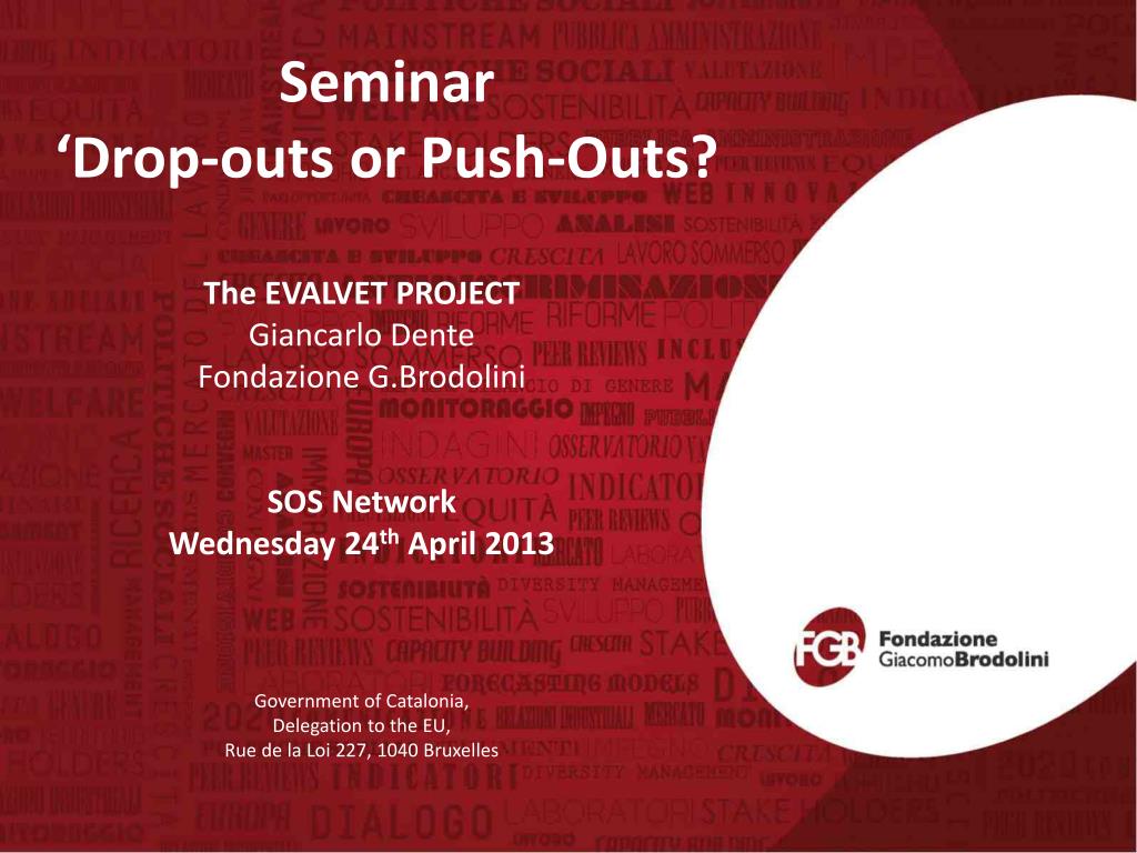 PPT - Seminar ‘ Drop-outs or Push-Outs? PowerPoint Presentation, free ...