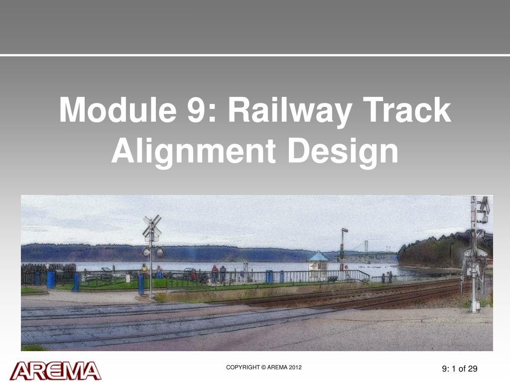 PPT - Module 9: Railway Track Alignment Design PowerPoint Presentation ...