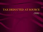 PPT - TAX Deducted at Source (TDS) PowerPoint Presentation, free ...