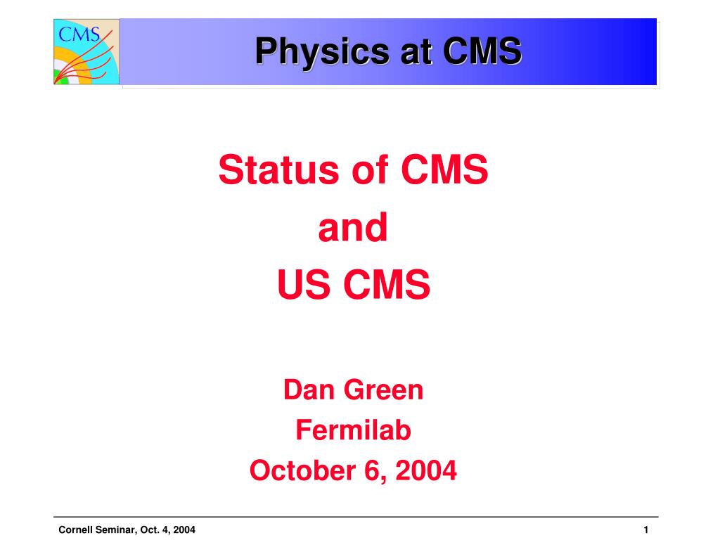 PPT - Physics at CMS PowerPoint Presentation, free download - ID:3383856