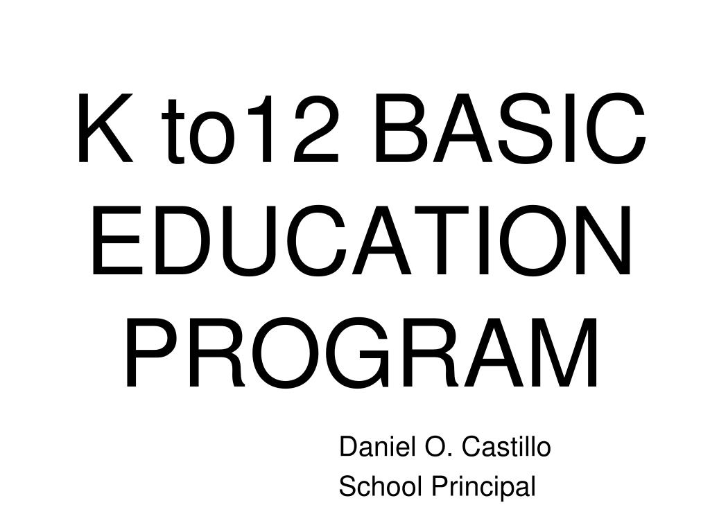PPT - K to12 BASIC EDUCATION PROGRAM PowerPoint Presentation, free ...