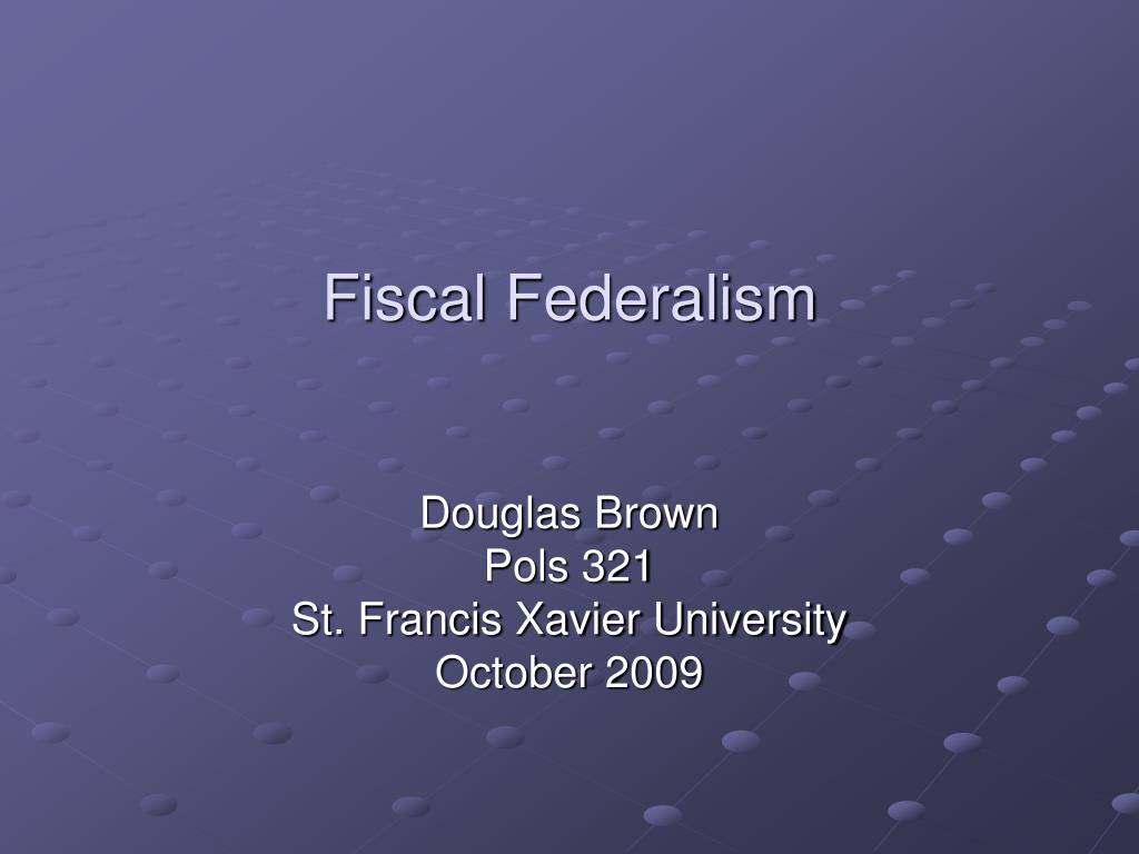 PPT - Fiscal Federalism PowerPoint Presentation, free download - ID:3384665