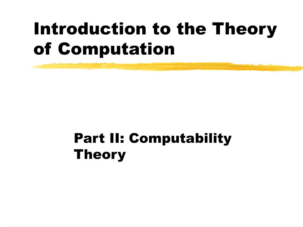 PPT - Introduction to the Theory of Computation PowerPoint Presentation ...