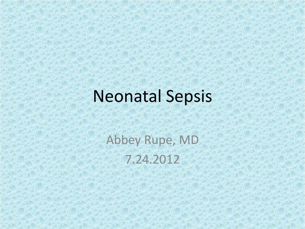 PPT - Neonatal Sepsis PowerPoint Presentation, free download - ID:3387623