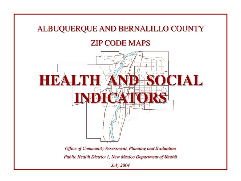 PPT - ALBUQUERQUE AND BERNALILLO COUNTY ZIP CODE MAPS HEALTH AND SOCIAL ...