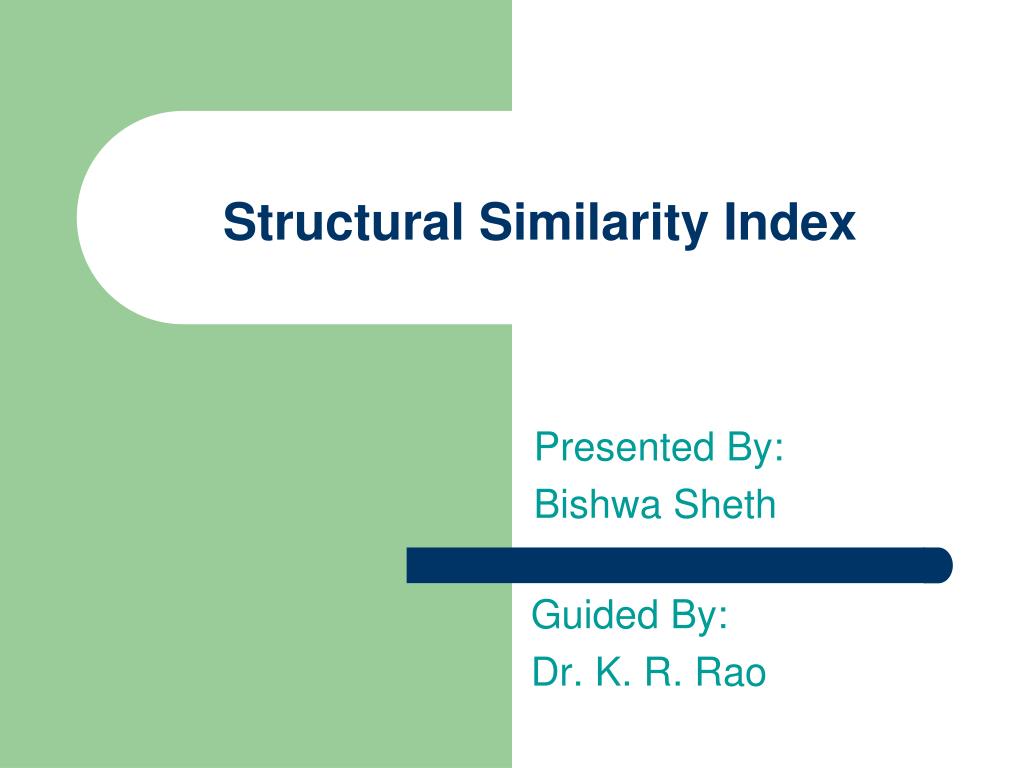 PPT - Structural Similarity Index PowerPoint Presentation, free ...